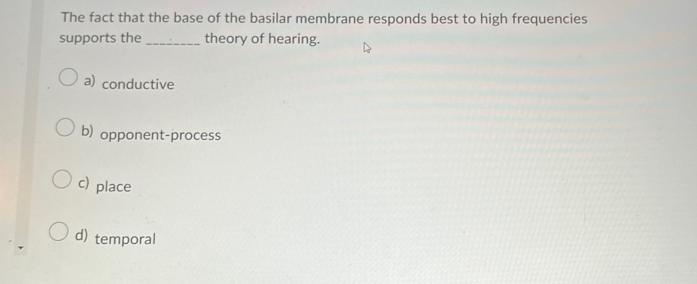 Solved The fact that the base of the basilar membrane | Chegg.com