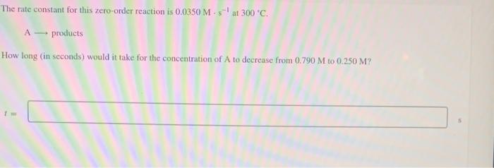 Solved The rate constant for this zero-order reaction is | Chegg.com