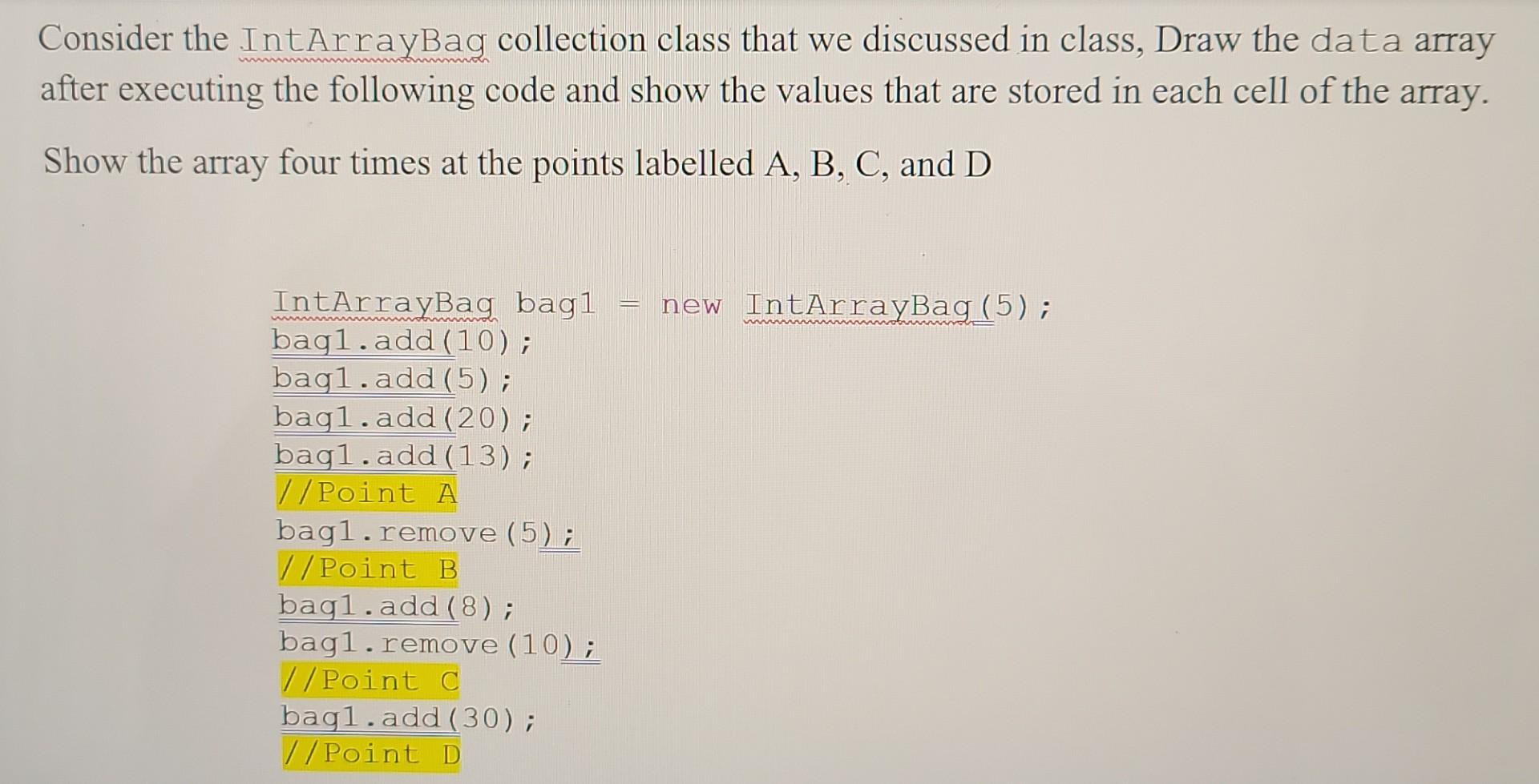 Solved Consider the IntArrayBag collection class that we | Chegg.com