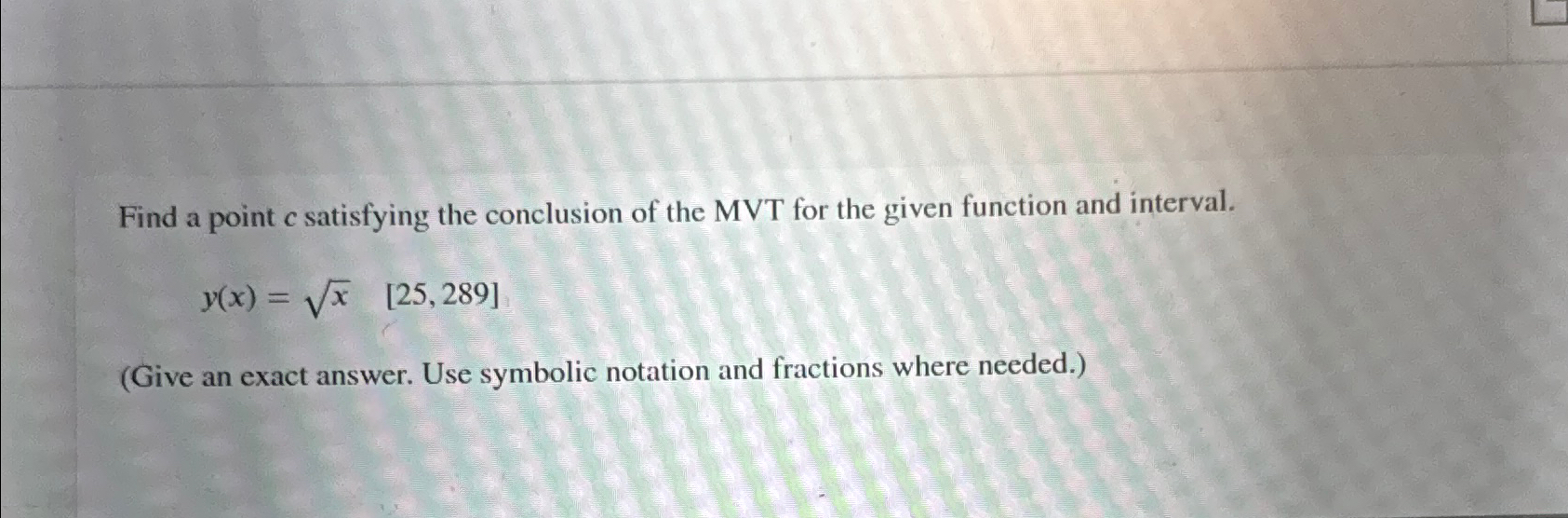 Solved Find a point c ﻿satisfying the conclusion of the MVT | Chegg.com