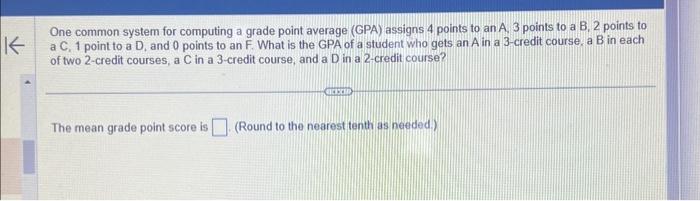 Solved One common system for computing a grade point average | Chegg.com