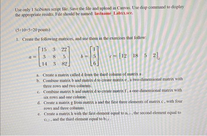 Solved Use only 1 SciNotes script file. Save the file and | Chegg.com