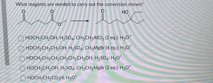 Solved What reagents are needed to carry out the conversion | Chegg.com