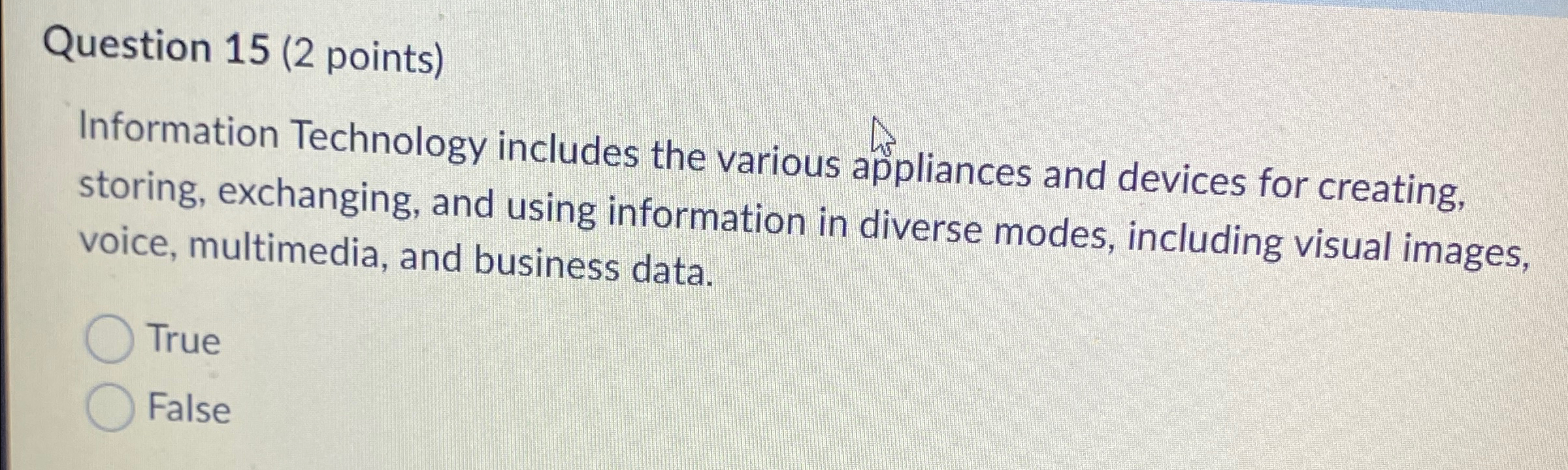 Solved Question 15 (2 ﻿points)Information Technology | Chegg.com
