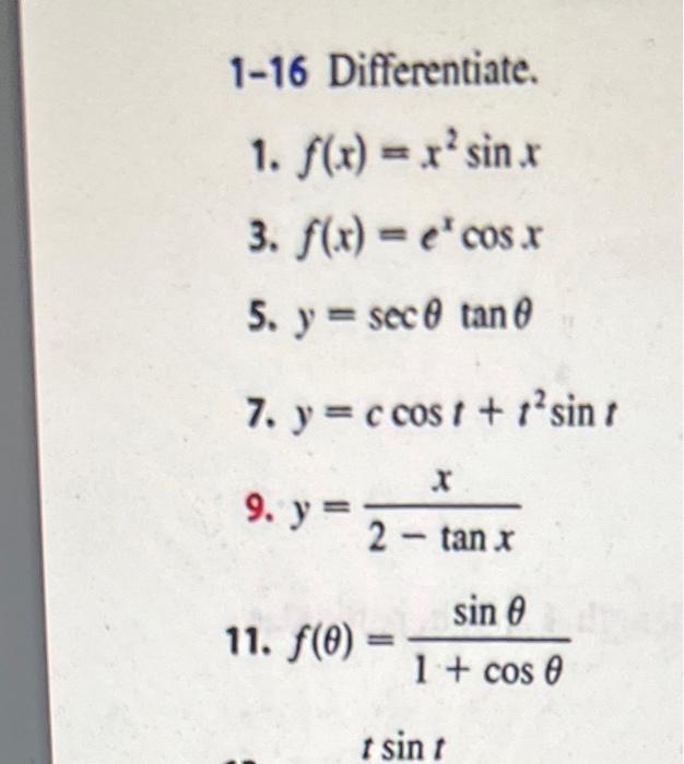 Solved 1-16 Differentiate. 1. f(x)=x2sinx 3. f(x)=excosx 5. | Chegg.com