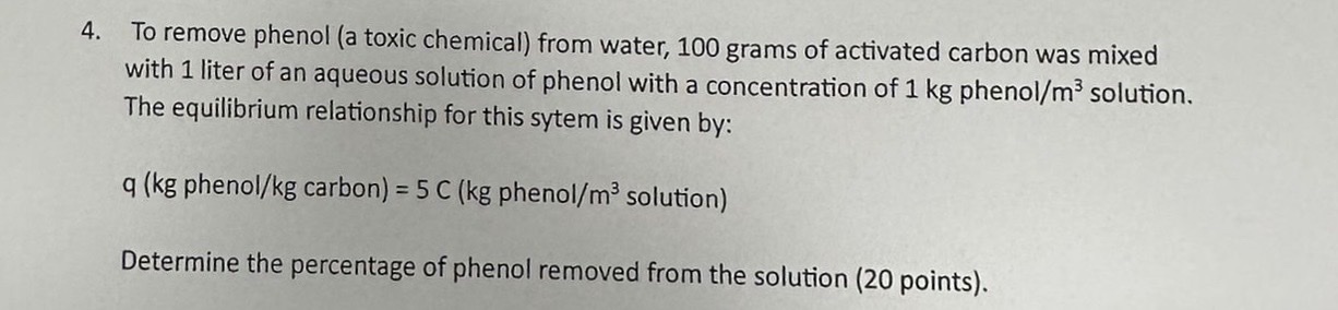 Solved To remove phenol (a toxic chemical) ﻿from water, 100 | Chegg.com