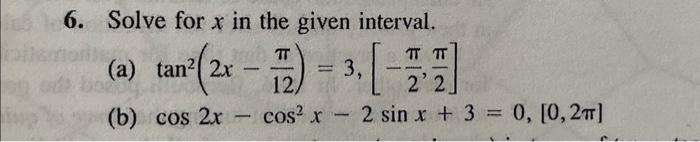 Solved 6. Solve for x in the given interval. (a) | Chegg.com