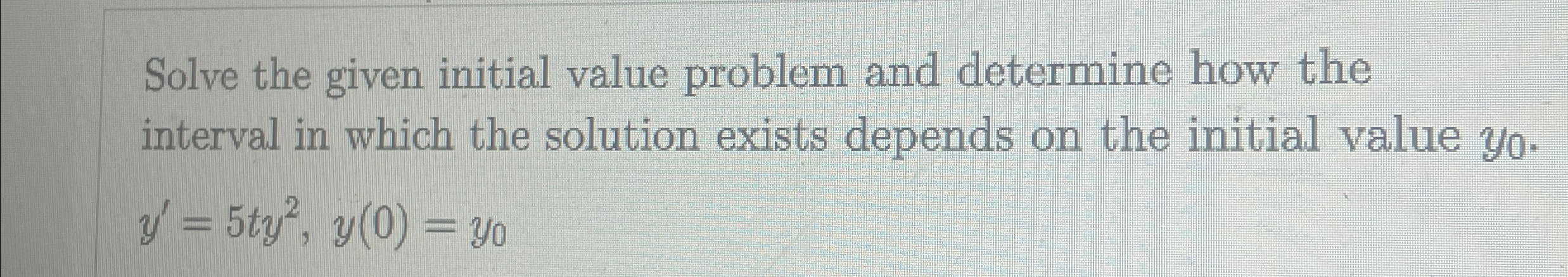 Solve the given initial value problem and determine | Chegg.com