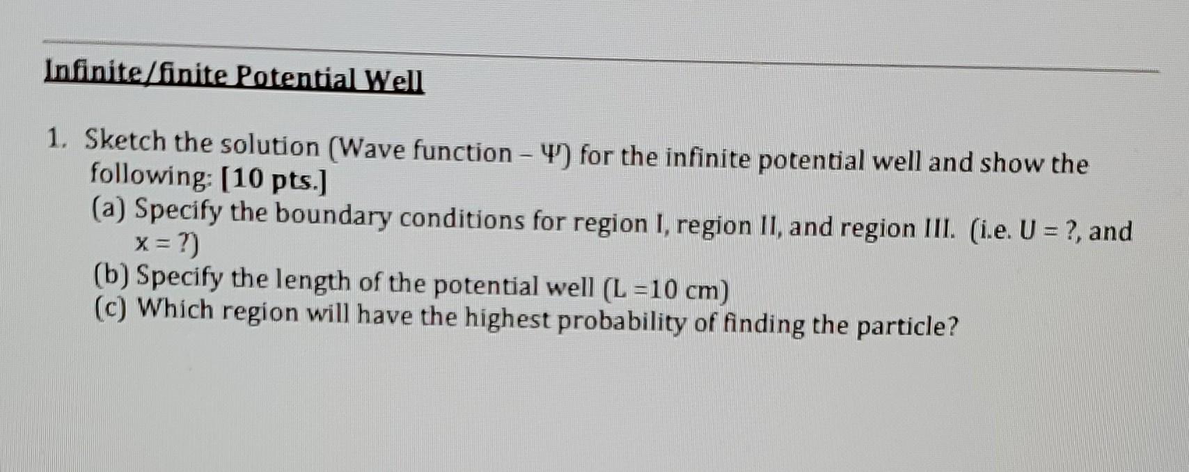 Solved inunite/finite Potential Well 1. Sketch the solution | Chegg.com