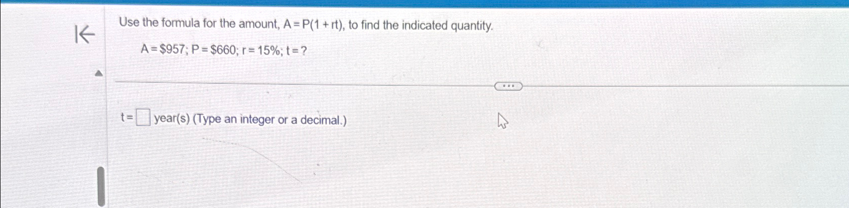 Solved Use the formula for the amount, A=P(1+rt), ﻿to find | Chegg.com