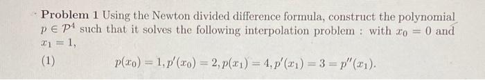 Solved Problem 1 Using the Newton divided difference | Chegg.com