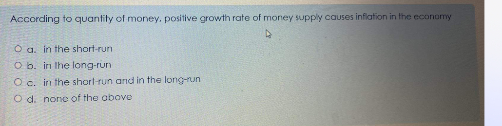 Solved According to quantity of money, positive growth rate | Chegg.com