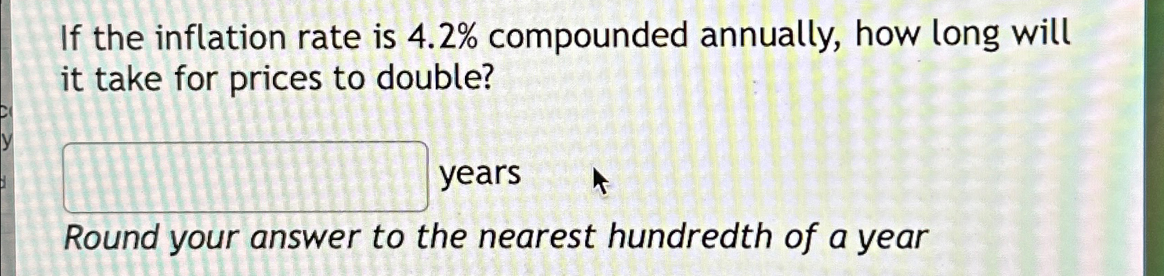 Solved If the inflation rate is 4.2% ﻿compounded annually, | Chegg.com