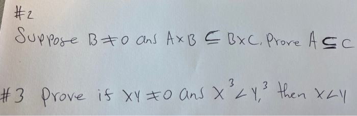 Solved #2 Suppose B to and Ax B C BXC, Prore Asc #3 Prove it | Chegg.com