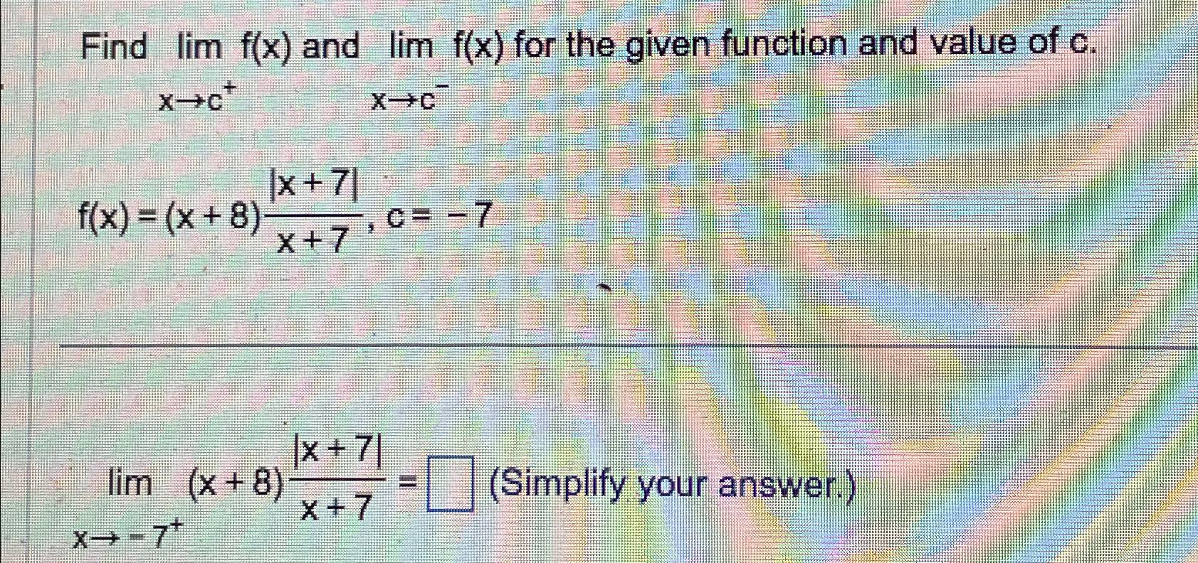 Solved Find lim?f(x) ﻿and lim?f(x) ﻿for the given function | Chegg.com