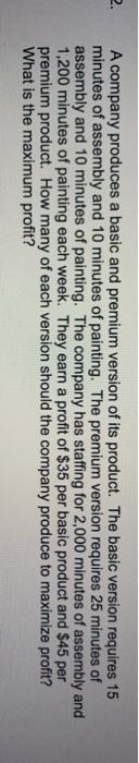 Solved 2. A company produces a basic and premium version of | Chegg.com