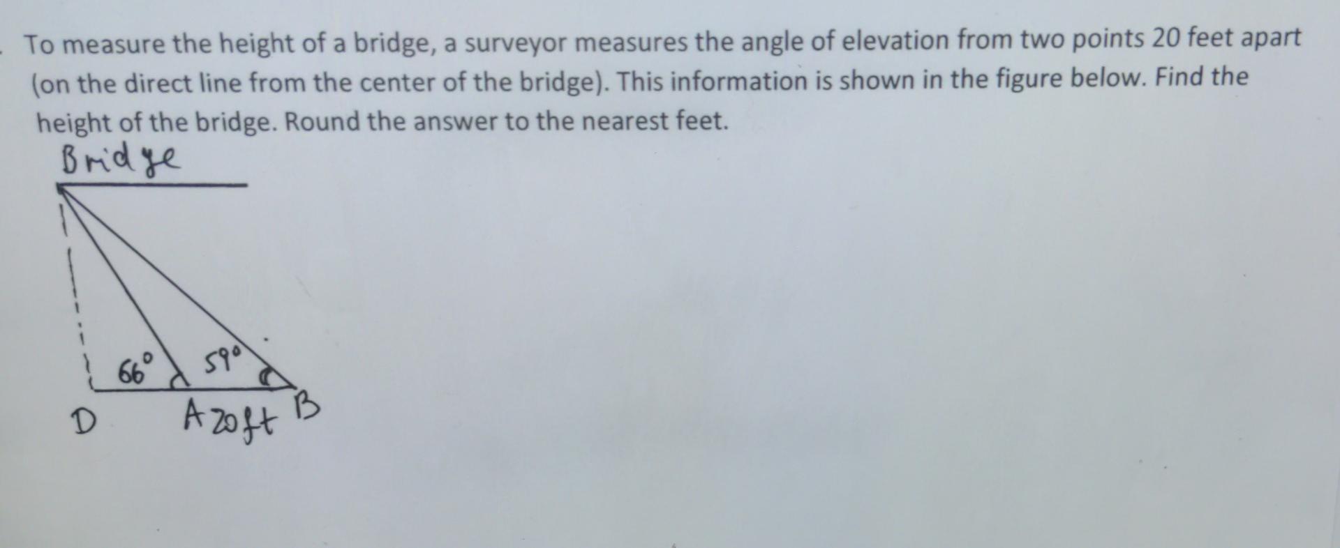 Solved To measure the height of a bridge, a surveyor | Chegg.com