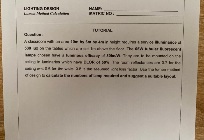 Solved LIGHTING DESIGN Lumen Method Calculation NAME: MATRIC | Chegg.com