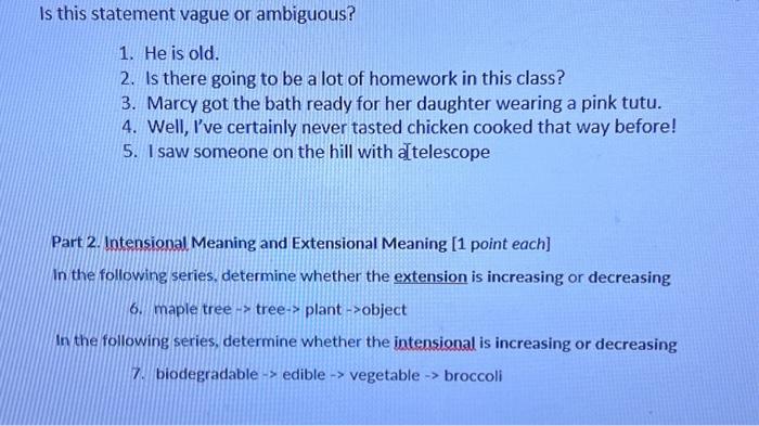 Is this statement vague or ambiguous? 1. He is old. | Chegg.com