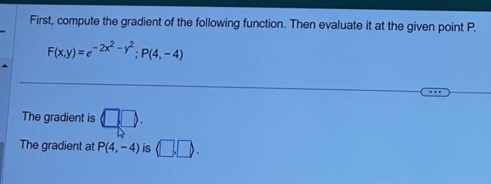 Solved First, compute the gradient of the following | Chegg.com