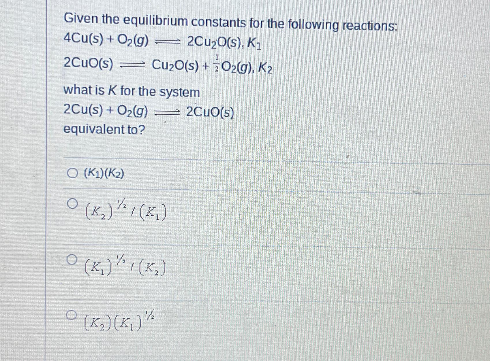 Solved Given the equilibrium constants for the following | Chegg.com