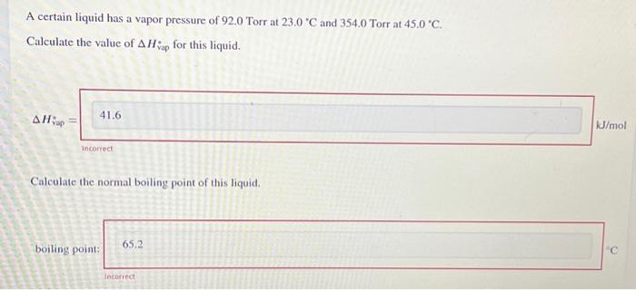 Solved A certain liquid has a vapor pressure of 92.0 Torr at | Chegg.com