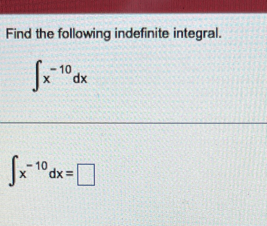 Solved Find the following indefinite | Chegg.com