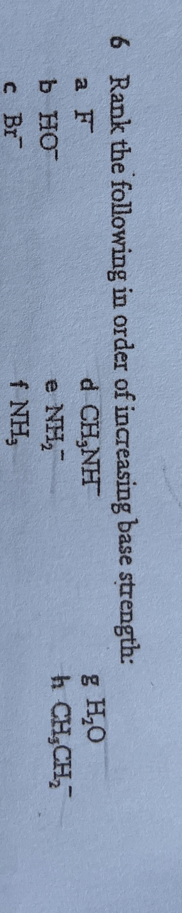 Solved 6 ﻿Rank the following in order of increasing base | Chegg.com