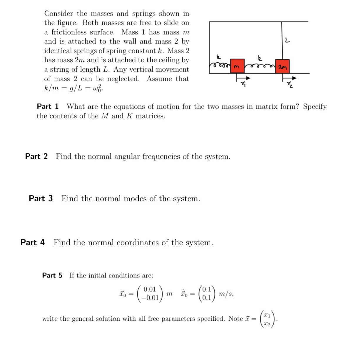 Solved Consider the masses and springs shown inthe figure. | Chegg.com