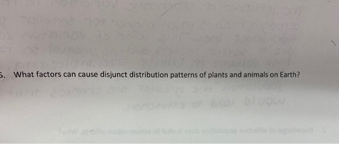 Solved 5. What factors can cause disjunct distribution | Chegg.com