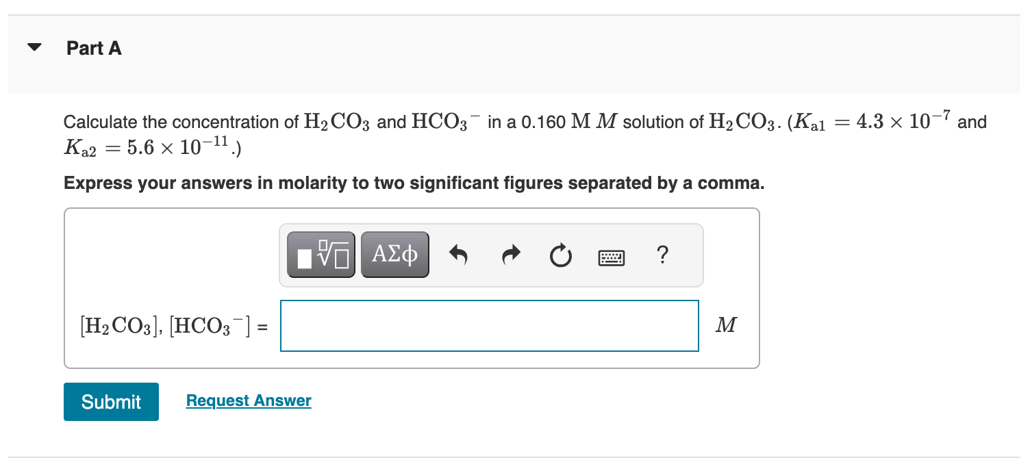 Part ACalculate the concentration of H2CO3 ﻿and | Chegg.com