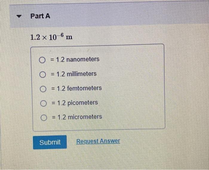 Solved Part A 1.2 x 10-6 m O = 1.2 nanometers O = 1.2 | Chegg.com