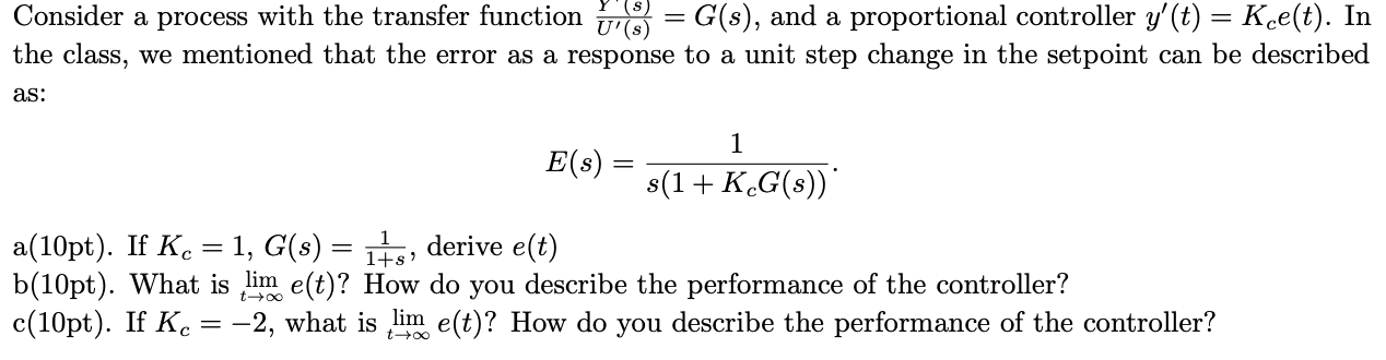 Solved Consider a process with the transfer function | Chegg.com