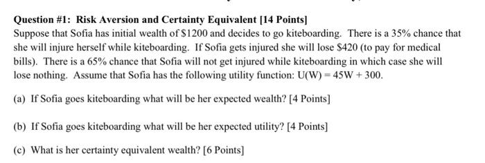 Solved Question \#1: Risk Aversion and Certainty Equivalent | Chegg.com