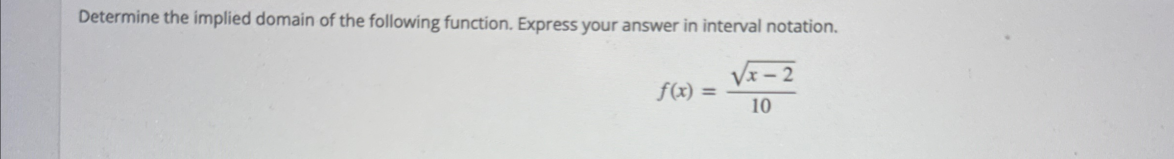 Solved Determine the implied domain of the following | Chegg.com