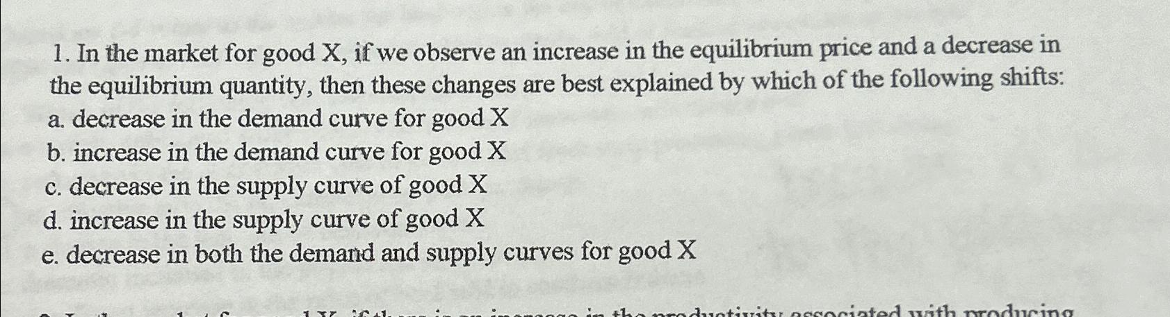 Solved In the market for good x, ﻿if we observe an increase | Chegg.com