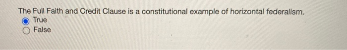 Solved The Full Faith and Credit Clause is a constitutional | Chegg.com