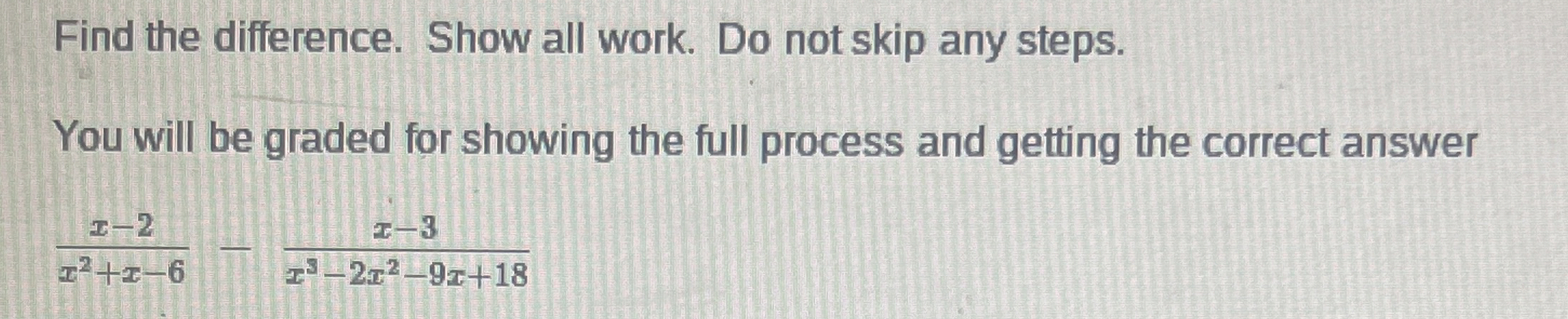 Solved Find the difference. Show all work. Do not skip any | Chegg.com