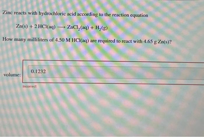 Solved Zinc reacts with hydrochloric acid according to the | Chegg.com