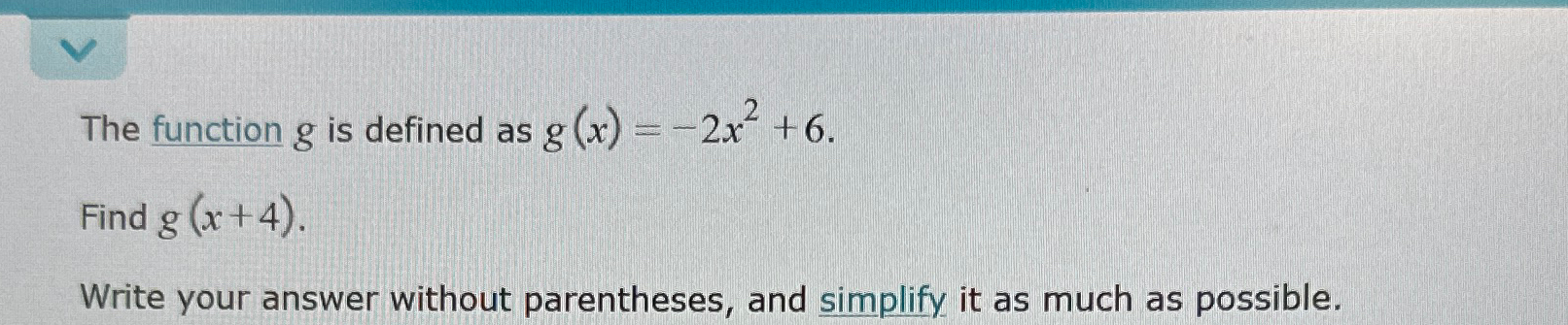 Solved The function g ﻿is defined as g(x)=-2x2+6.Find | Chegg.com