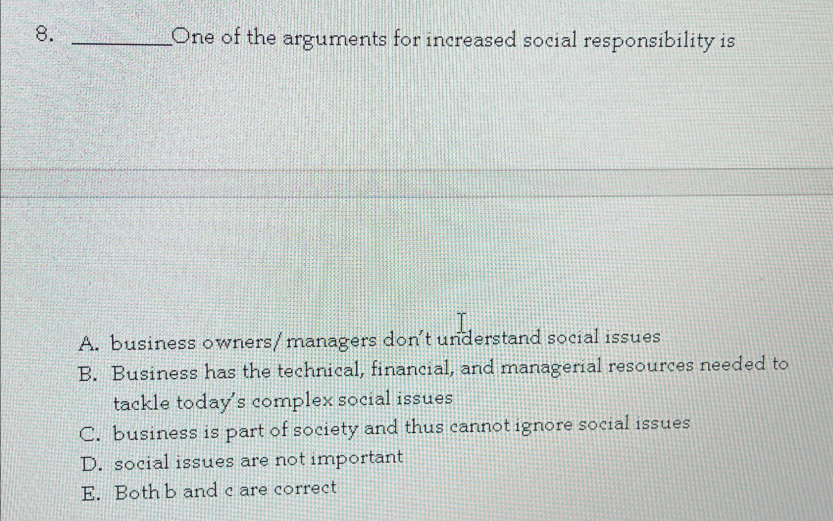 Solved One of the arguments for increased social | Chegg.com