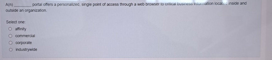 Solved A(n) ﻿portal offers a personalized, single point of | Chegg.com