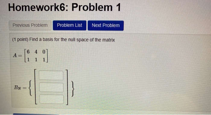 Solved Homework6: Problem 1 Previous Problem Problem List | Chegg.com Solved Homework6: Problem 1 Previous Problem Problem List | Chegg.com