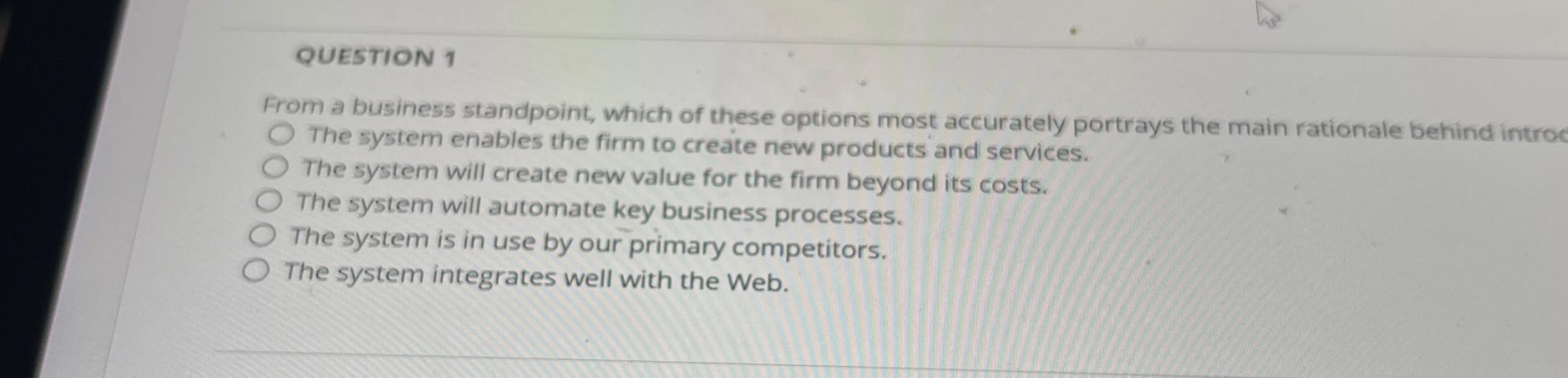 Solved QUESTION 1From a business standpoint, which of these | Chegg.com