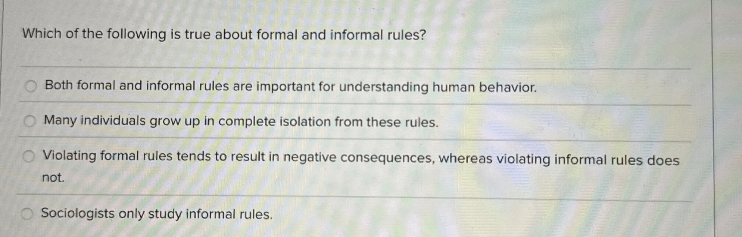 Solved Which of the following is true about formal and | Chegg.com