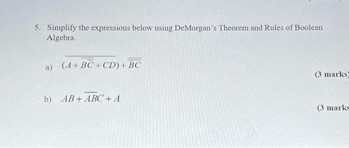 Solved 5. Simplify the expressions below using De Morgan's | Chegg.com