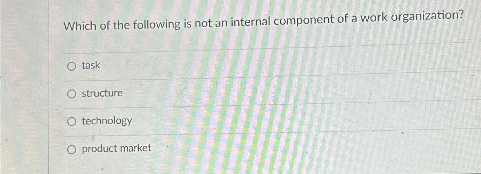 Solved Which of the following is not an internal component | Chegg.com