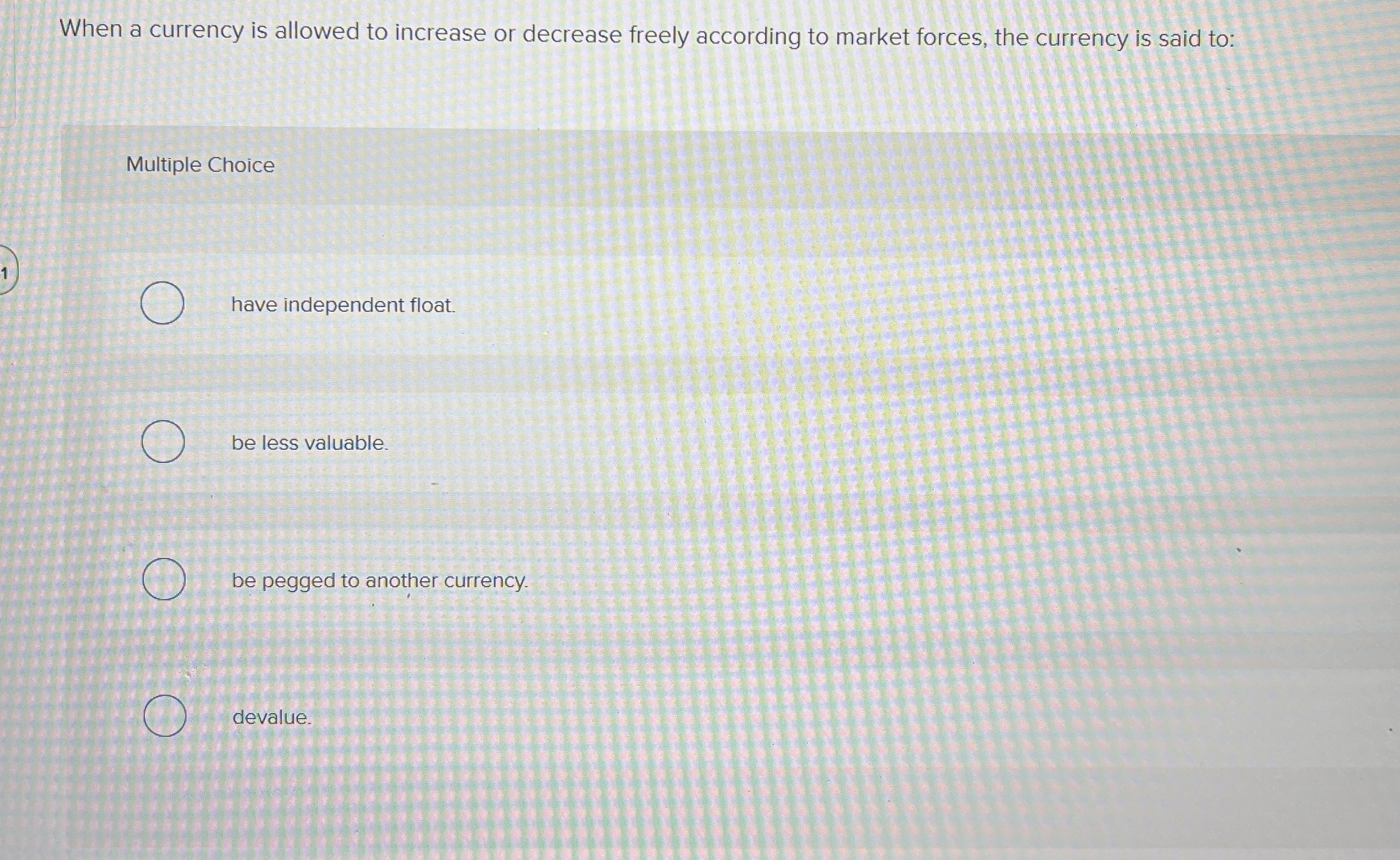Solved When a currency is allowed to increase or decrease | Chegg.com