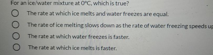 Solved For an ice/water mixture at 0°C, which is true? The | Chegg.com