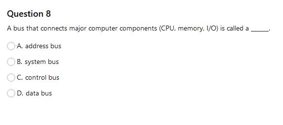 Solved Question 8A bus that connects major computer | Chegg.com